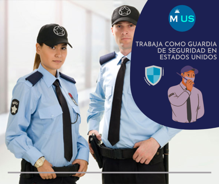 Trabaja como Guardia de Seguridad en Estados Unidos - El Migrante